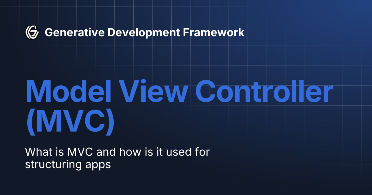 Model View Controller Mvc Generative Development Framework