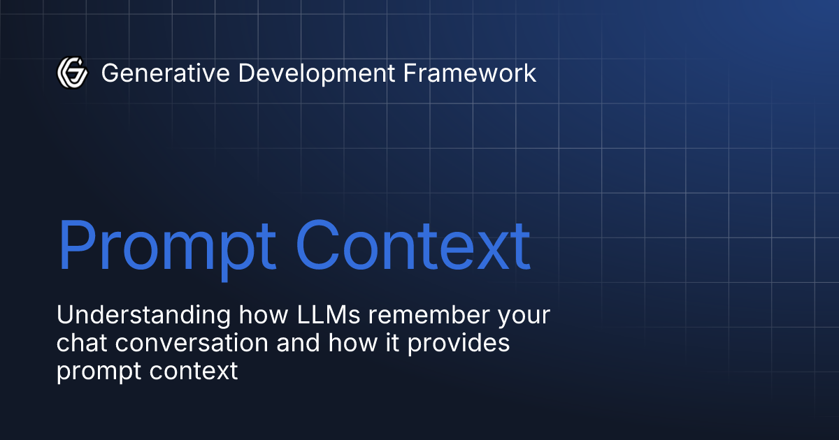 Prompt Context | Generative Development Framework