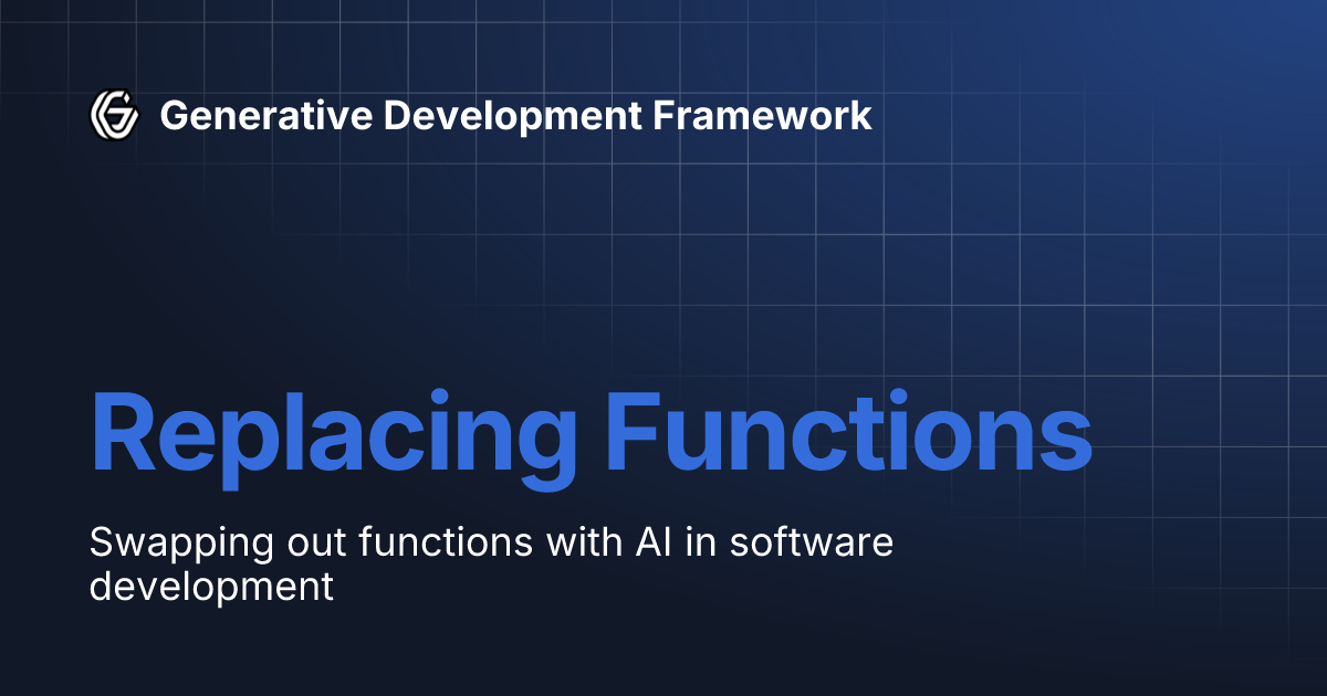 Replacing Functions | Generative Development Framework