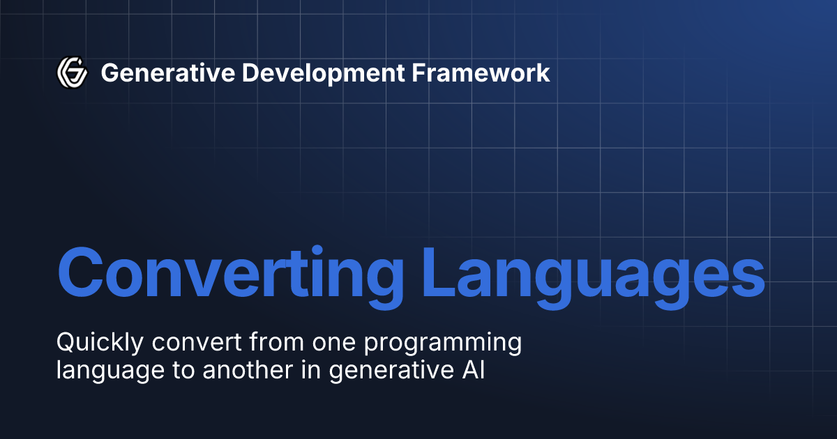 Converting Languages | Generative Development Framework